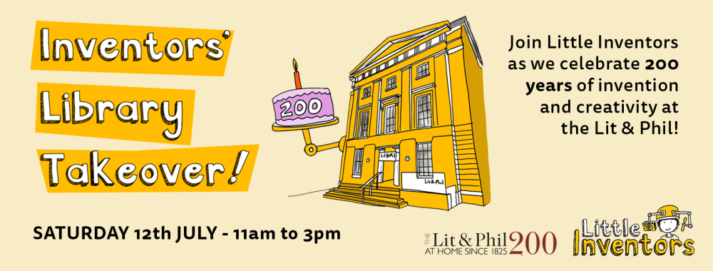 Lit & Phil Library Takeover : Little Inventors